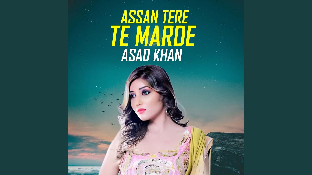 Assan Tere Te Marde - YouTube