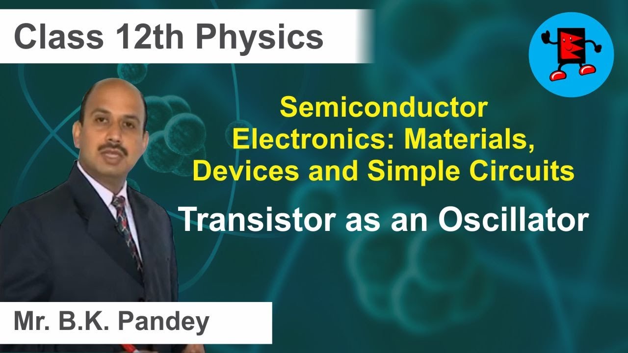 CBSE Class 12 Physics Semiconductor Transistor as an Oscillator ...
