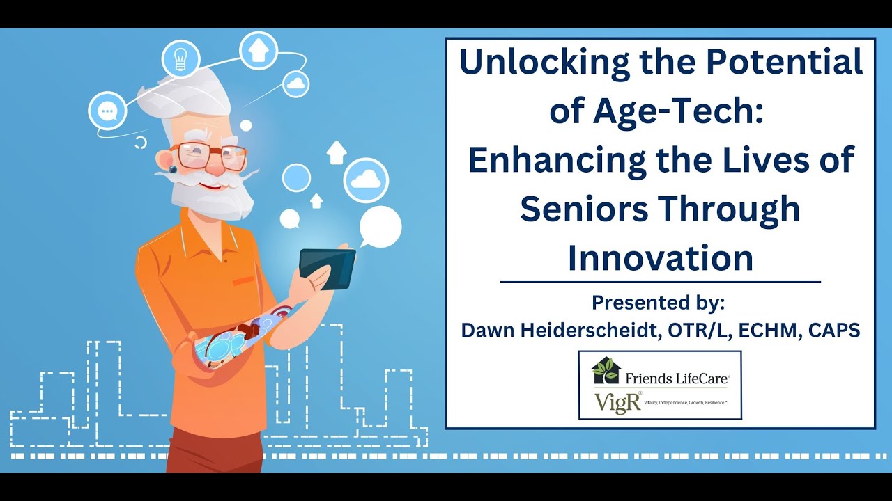 Unlocking the Potential of Age-Tech: Enhancing the Lives of Seniors ...