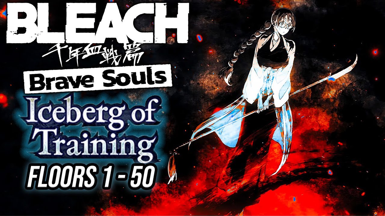 Bleach Brave Souls | Iceberg Of Training | Floors 1 - 50 - YouTube