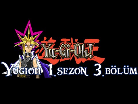 Yu-gi-oh 1.Sezon 3.Bölüm TR