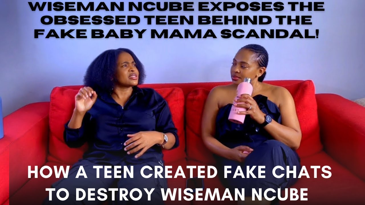 Wiseman Ncube EXPOSES the Obsessed Teen Behind the Fake Baby Mama ...