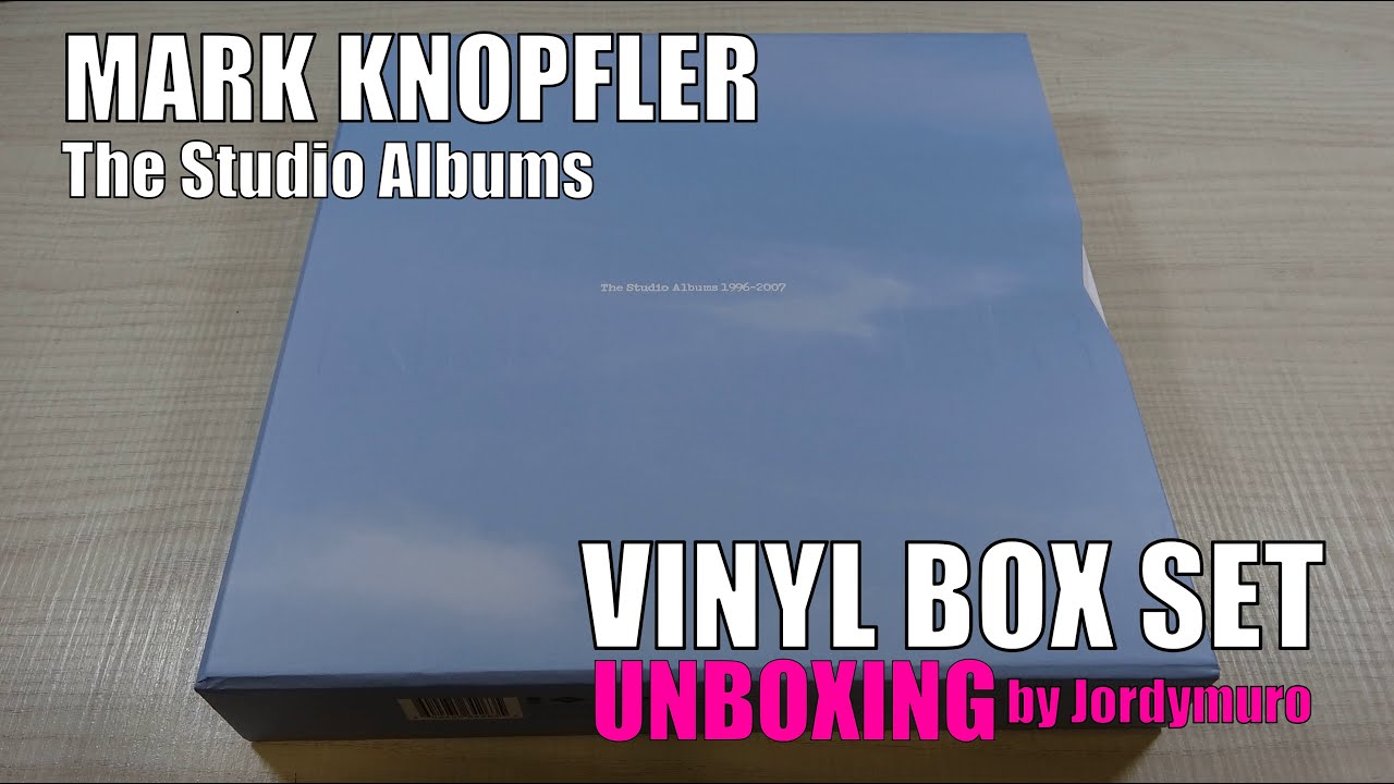 MARK KNOPFLER The Studio Albums 1996-2007 (4K) VINIYL Box Set UNBOXING ...
