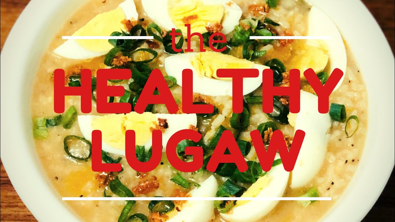 HEALTHY LUGAW(SIMPLE/QUICK/EASY )TO COOK - YouTube