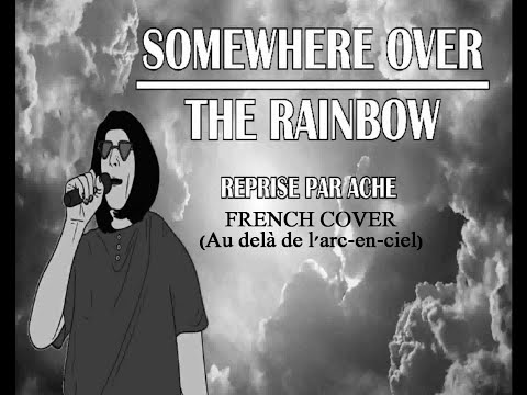 Somewhere over the rainbow (version française)  (Israel Kamakawiwoʻole IZ Cover)