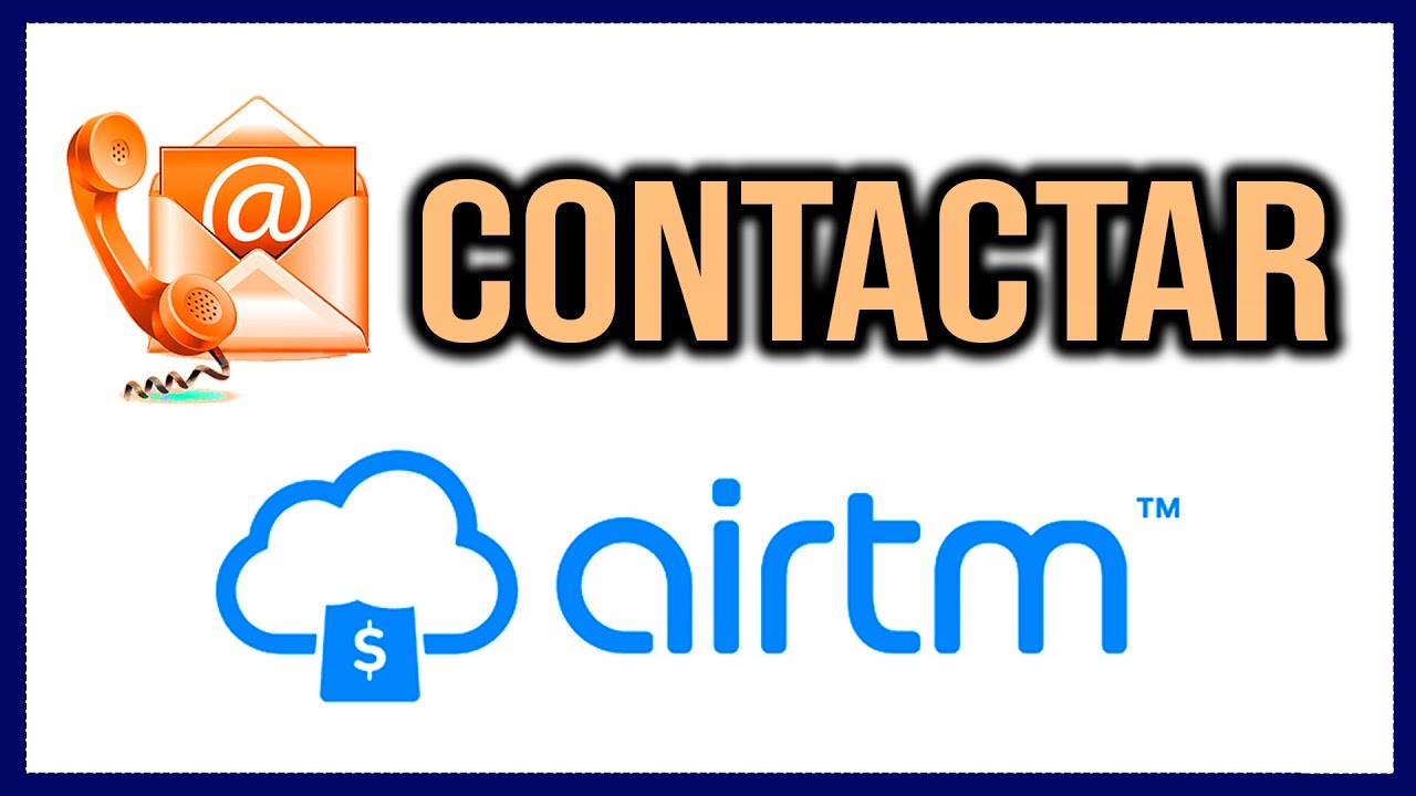 ☎️📧 Cómo CONTACTAR con AIRTM en 2025 | Ponerse en Contacto con el ...
