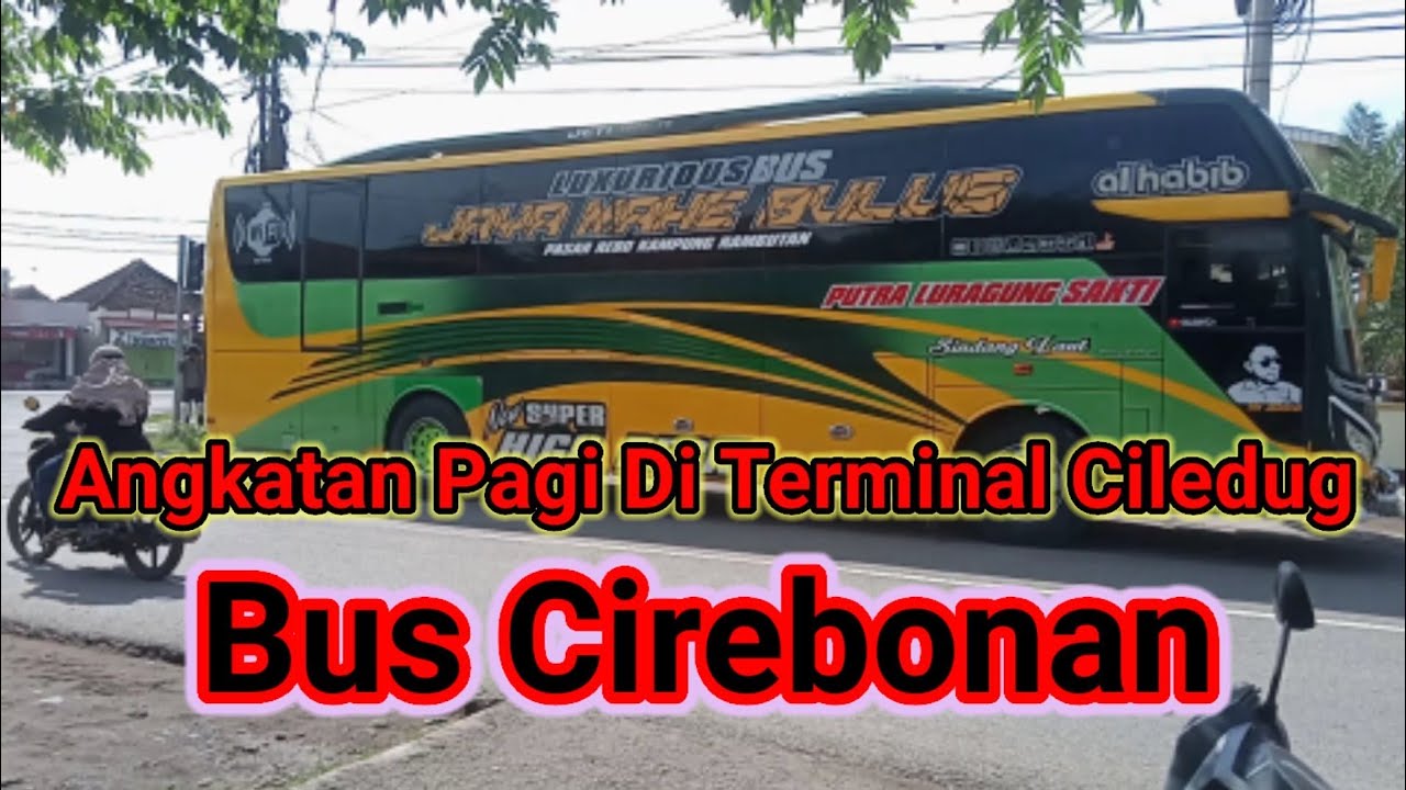 Suasana di terminal Ciledug Angkatan pagi Bus Cirebonan #panforachenel ...