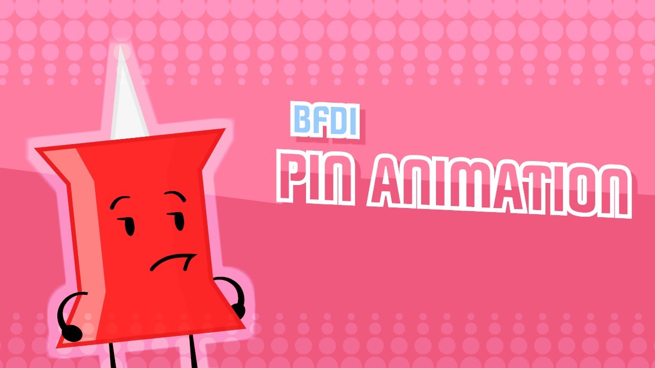 BFDI Pin Animation Test - YouTube