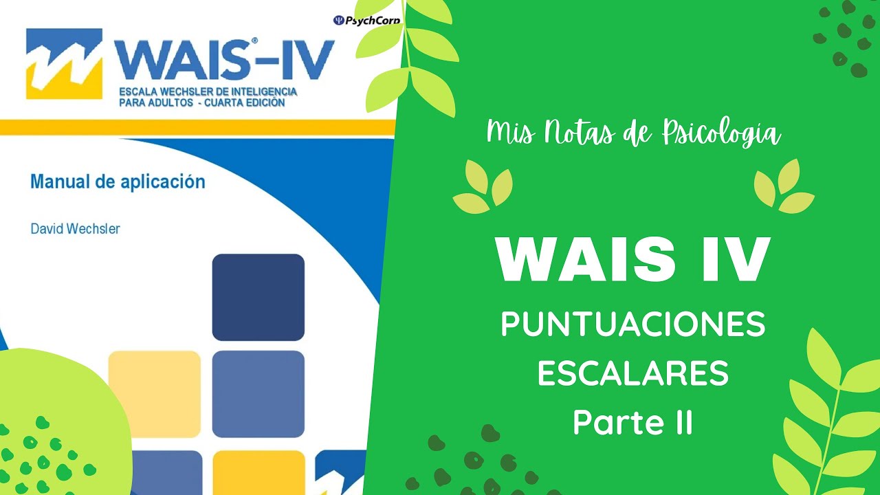 Calificación Wais IV, obtención de puntuaciones escales - YouTube