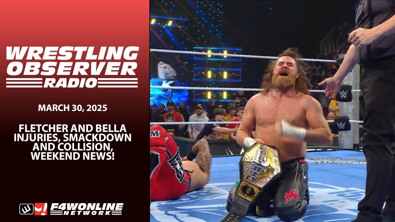 2026-03-30 WOR: Fletcher and Bella injuries, Smackdown and Collision ...