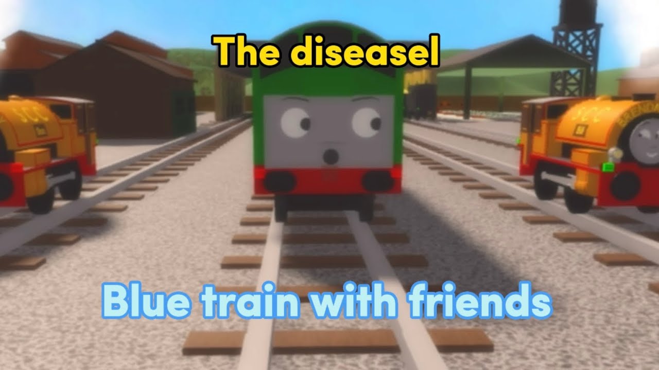Blue train with friends | The Diseasel - YouTube