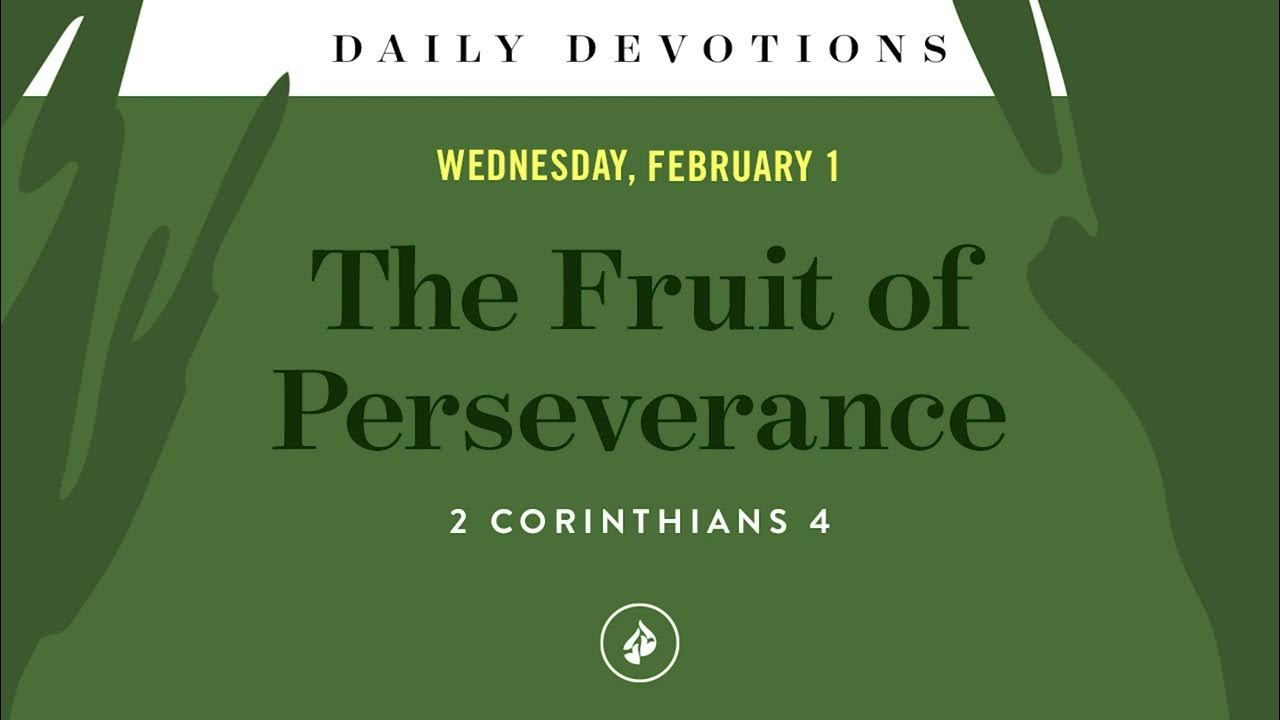 The Fruit of Perseverance – Daily Devotional - YouTube