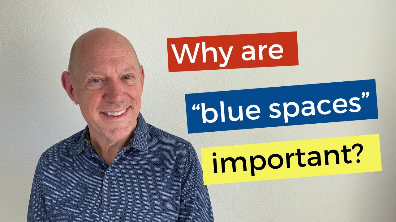 Why are "blue spaces" important? - YouTube
