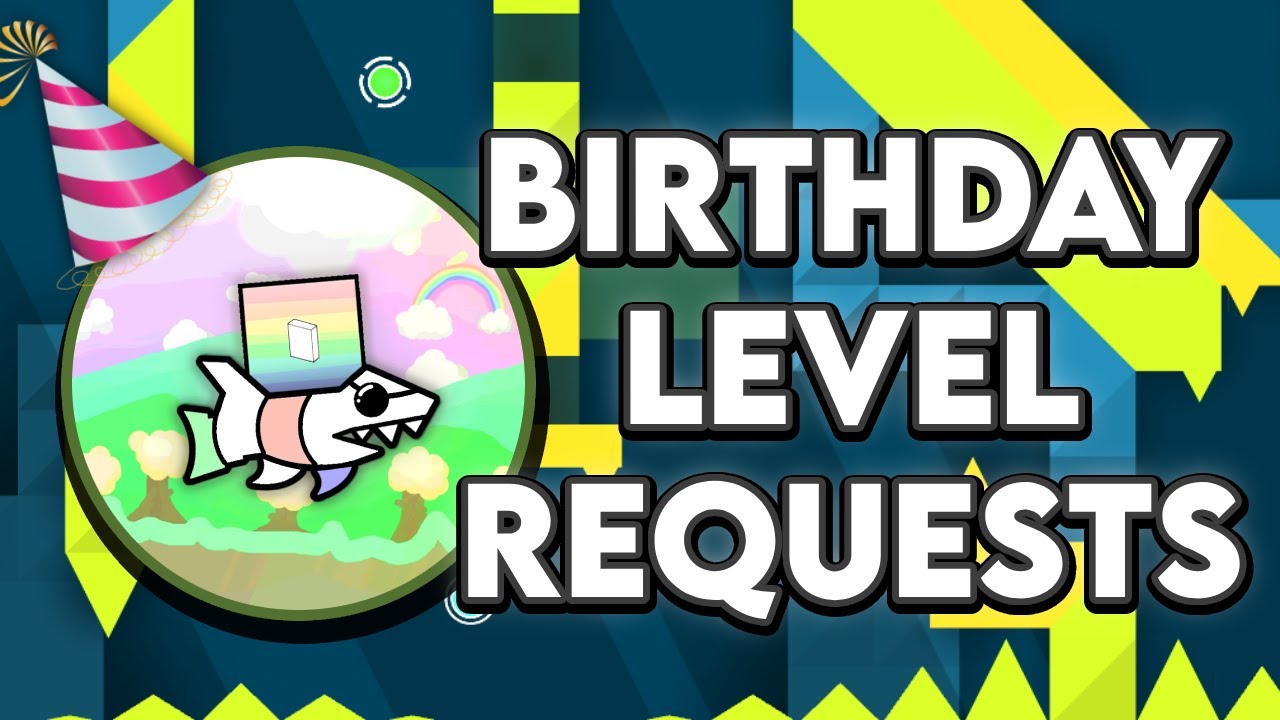 LIVE 🔴| DOING LEVEL REQUESTS, Also BIRTHDAY stream! - YouTube