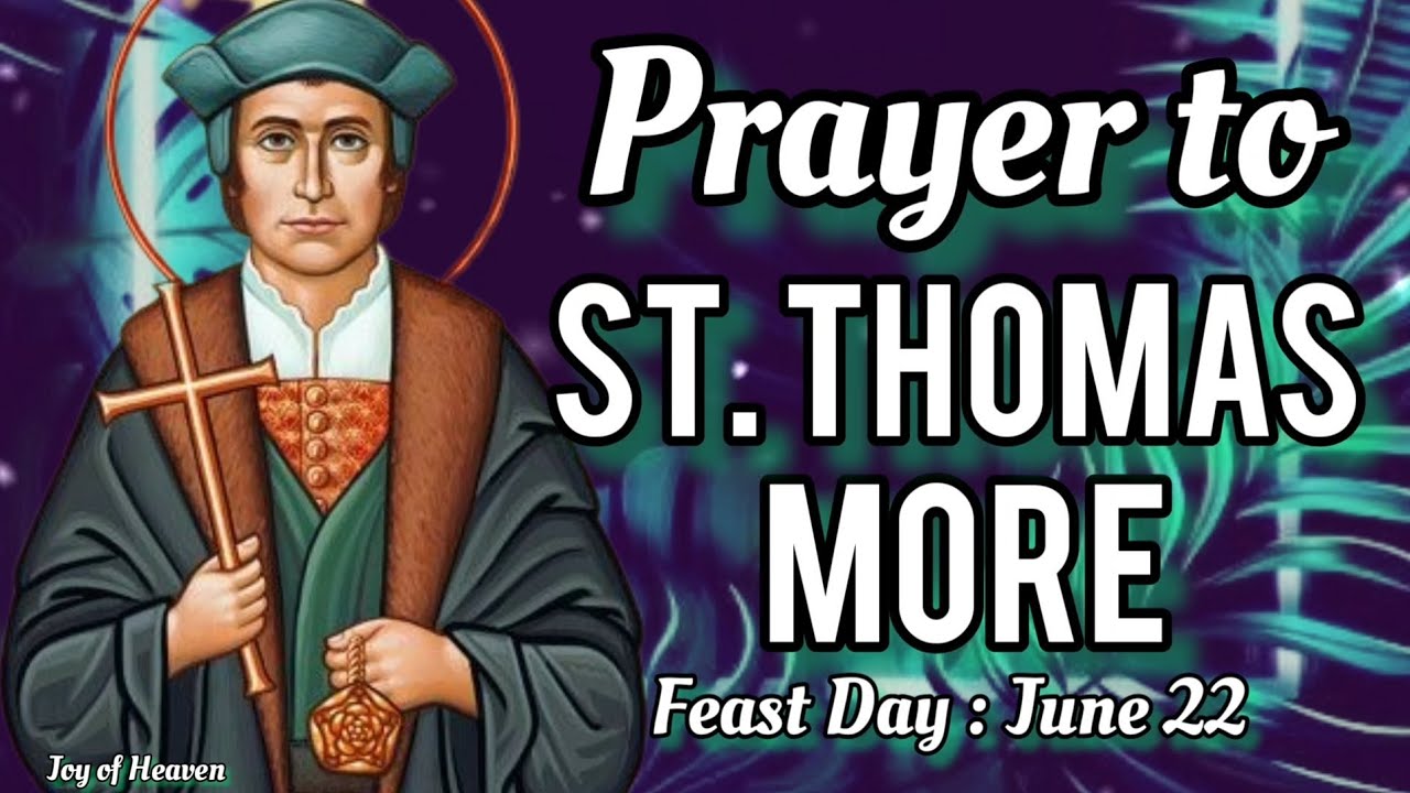 ST. THOMAS MORE Prayer for Good Humor || Feast Day : June 22 - YouTube