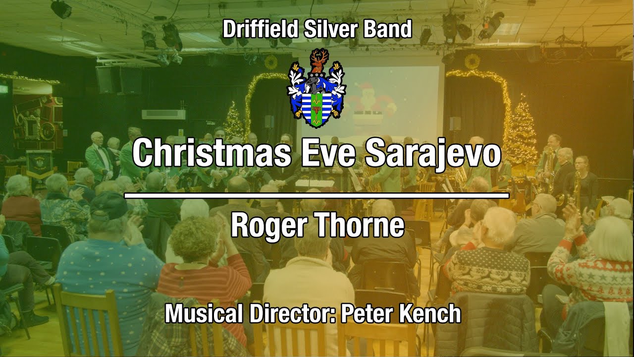 Christmas Eve Sarajevo - Driffield Silver Band | British Brass Banding ...