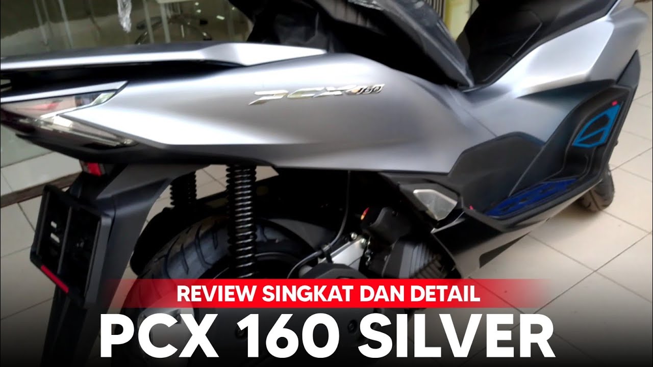 Warnanya Cakep ‼️ Honda PCX 160 Marvelous Matte Silver - YouTube