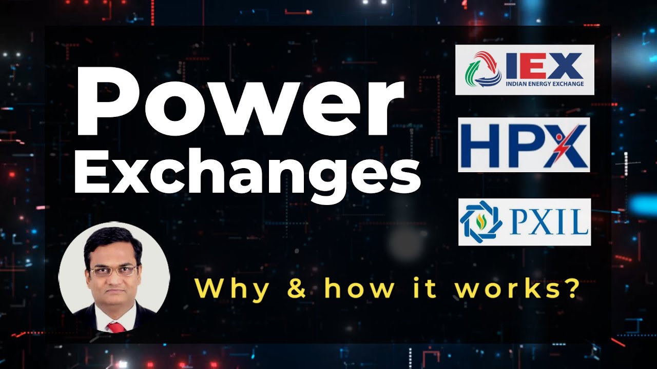 Power Exchange (IEX/ PXIL/ HPX) ... Why & how it works? - YouTube