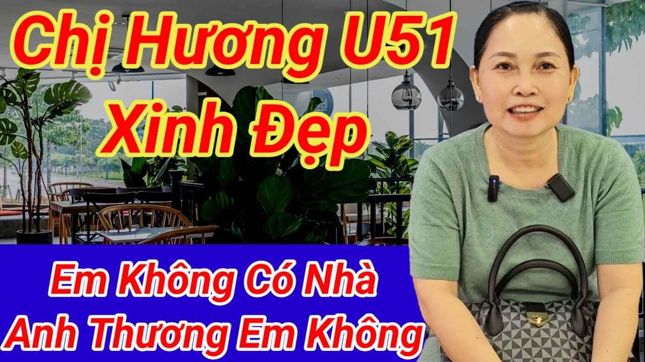 Chị Hương U51 Xinh Đẹp " Em Không Có Nhà Mấy Anh Thương Em Không | Nghĩa Kết Nối Yêu Thương ...