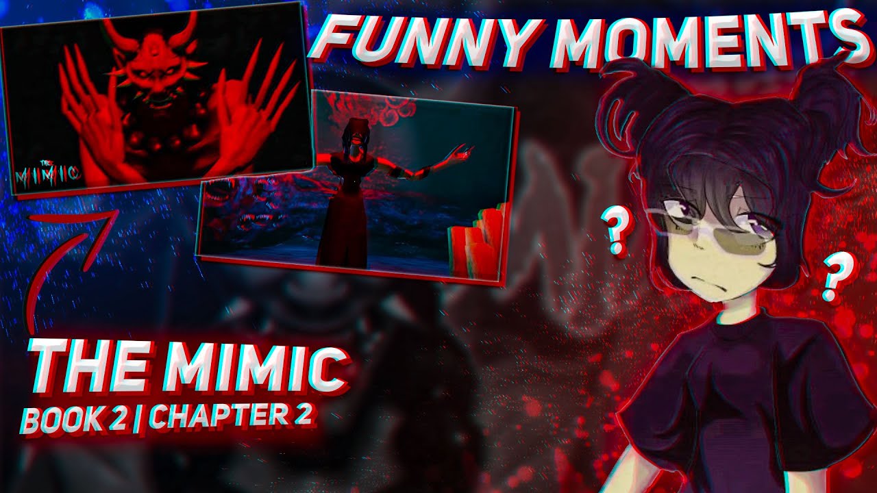THE MIMIC FUNNY MOMENTS | BOOK 2 CHAPTER 2 - YouTube