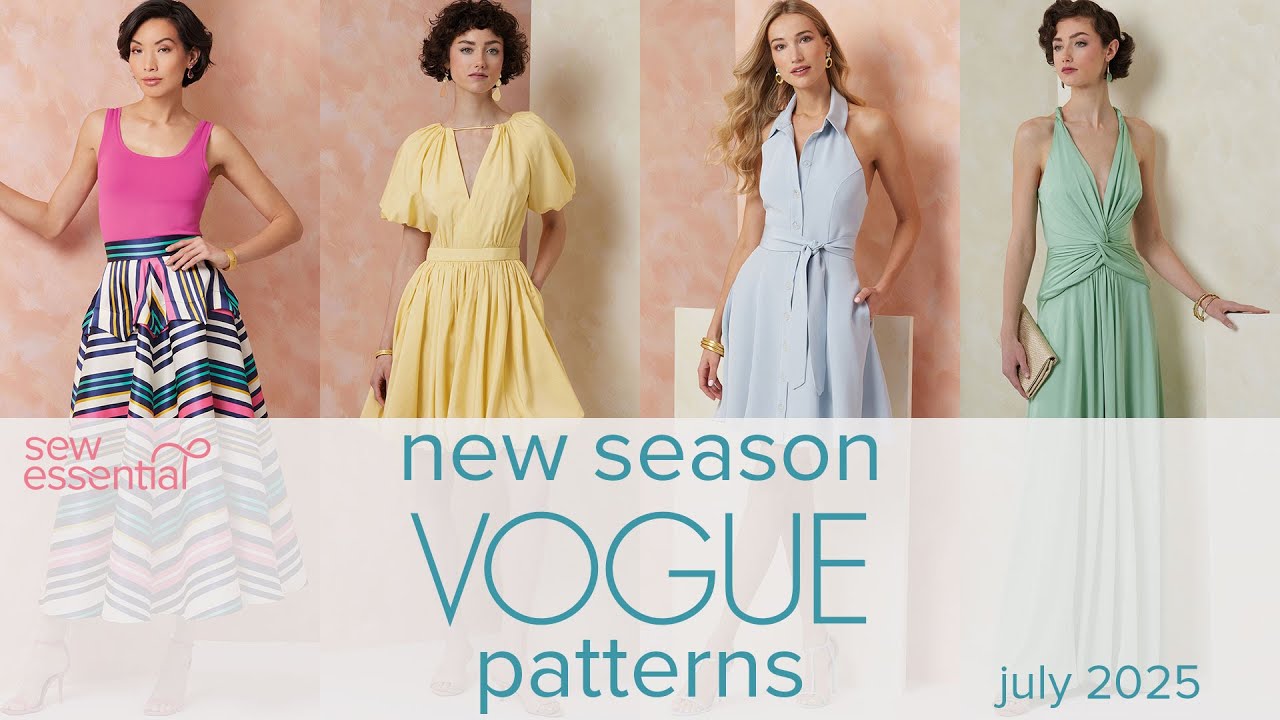 New Season Vogue Sewing Patterns - July 2025 - YouTube