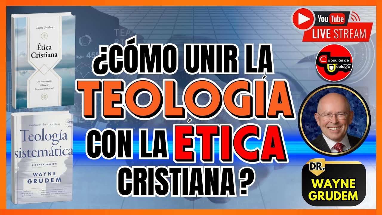 El 💊 EntrevistAZO. Dr. Wayne Grudem. ¿Teología y ética cristiana van de ...