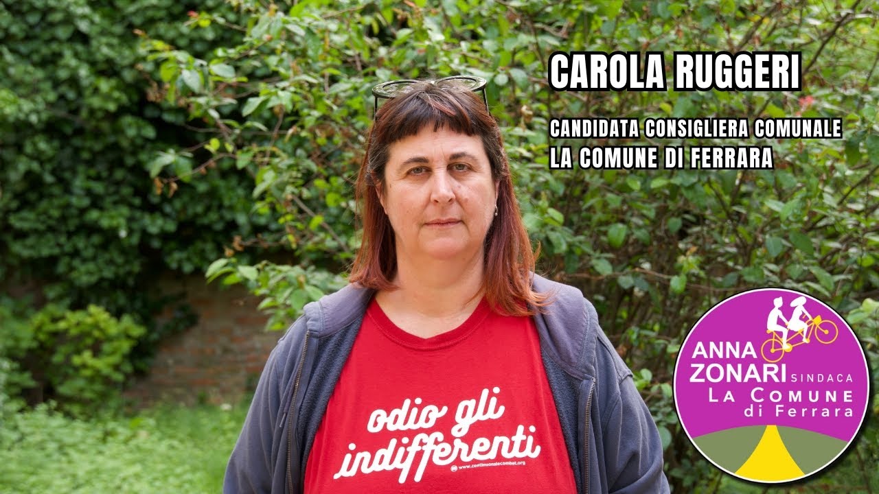 Carola Ruggeri - Candidata nella lista La Comune di Ferrara - YouTube