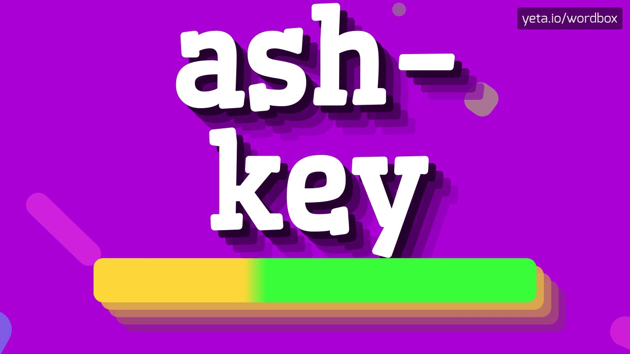 HOW PRONOUNCE ASH-KEY! (BEST QUALITY VOICES) - YouTube