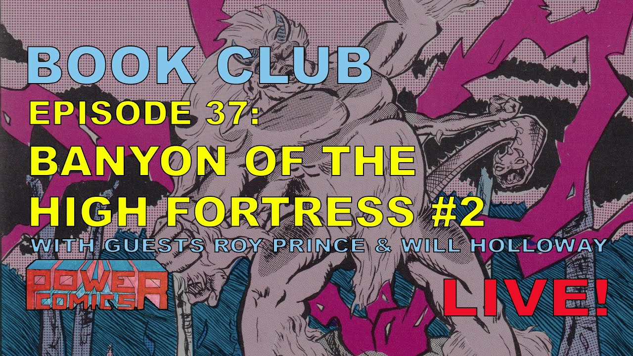 Banyon Of The High Fortress #2 with guests Roy Prince & Will Holloway ...