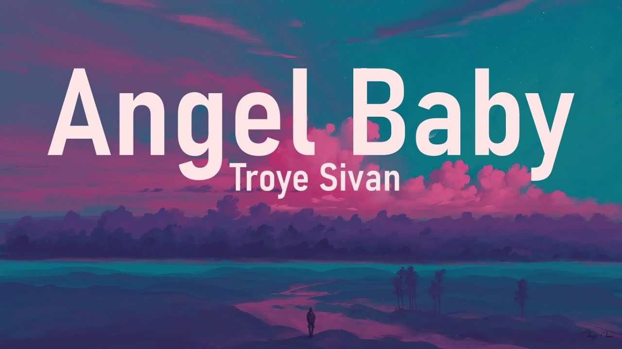 Angel Baby - Troye Sivan (lyric video) - YouTube