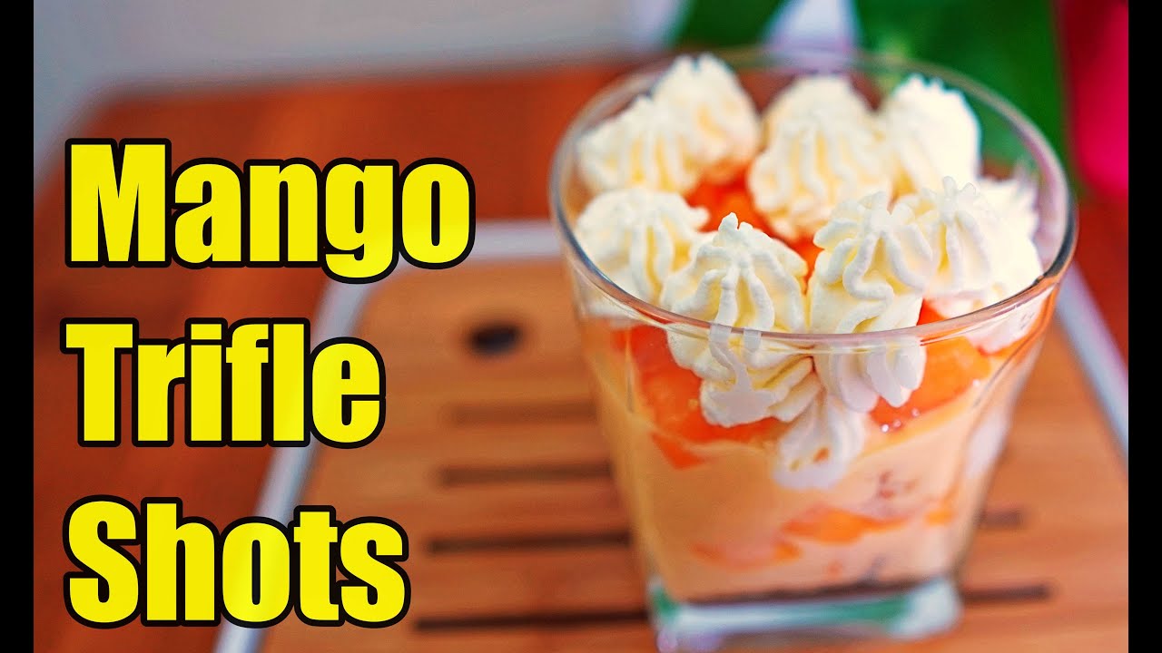 Mango Trifle Shots - Mango Dessert - YouTube