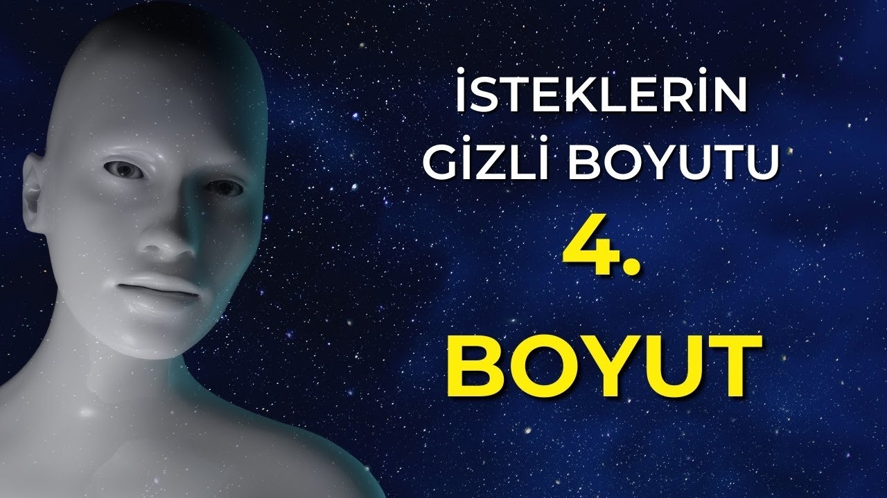 İSTEKLERİN GİZLİ BOYUTU | DÖRDÜNCÜ BOYUT - YouTube