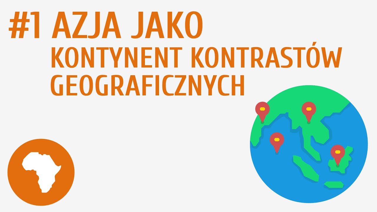 Azja jako kontynent kontrastów geograficznych #1 [ Azja ] - YouTube