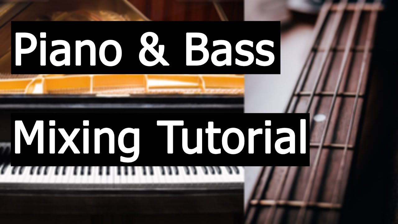 How To Mix Piano And Bass Mixing Tutorial 2022 YouTube how-to-mix-piano-and-bass-mixing-tutorial-2022-youtube