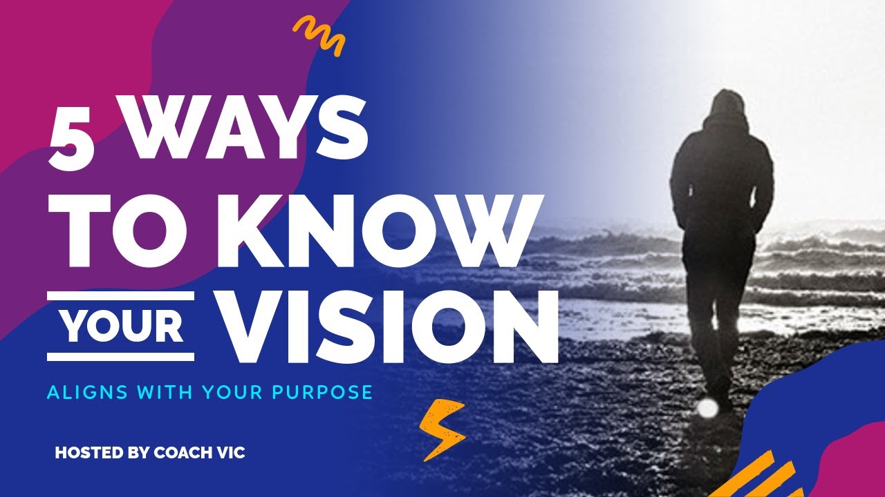 Write The Vision - 5 Ways To Know Your Vision Aligns With Your Purpose ...