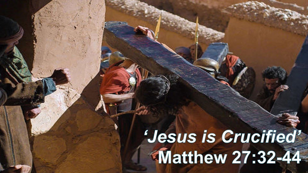 'Jesus is Crucified', Matthew 27:32-44 - YouTube