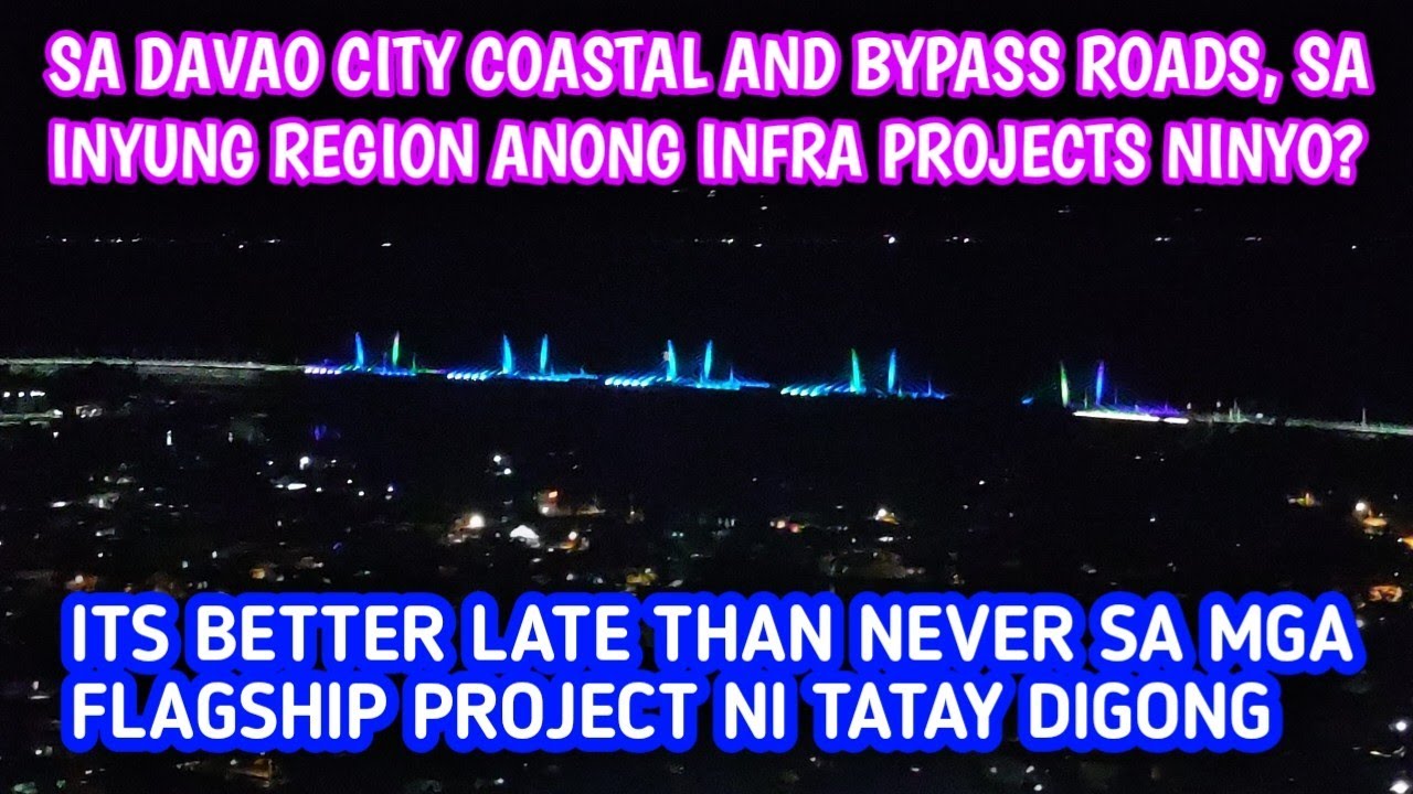 DAVAO CITY ICONIC BUCANA BRIDGE | BUILD BUILD BUILD PROJECT, COASTAL ...