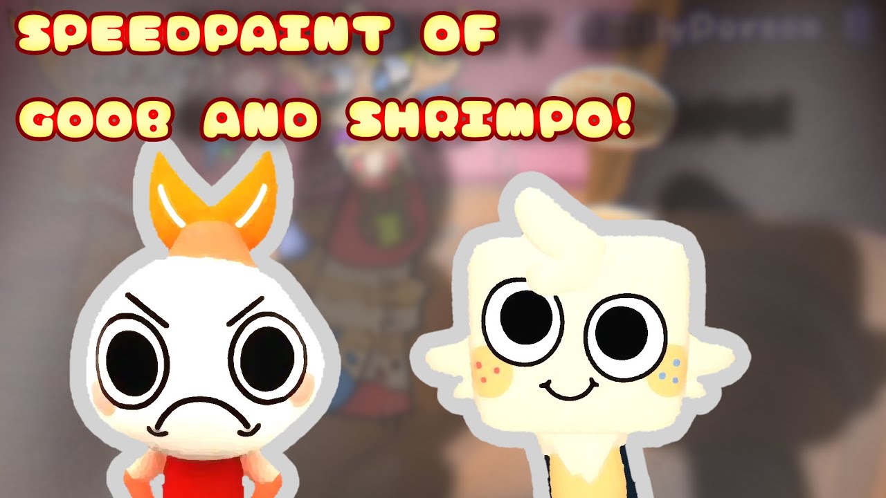 Speed paint of goob and shrimpo! [ dandy’s world ] - YouTube