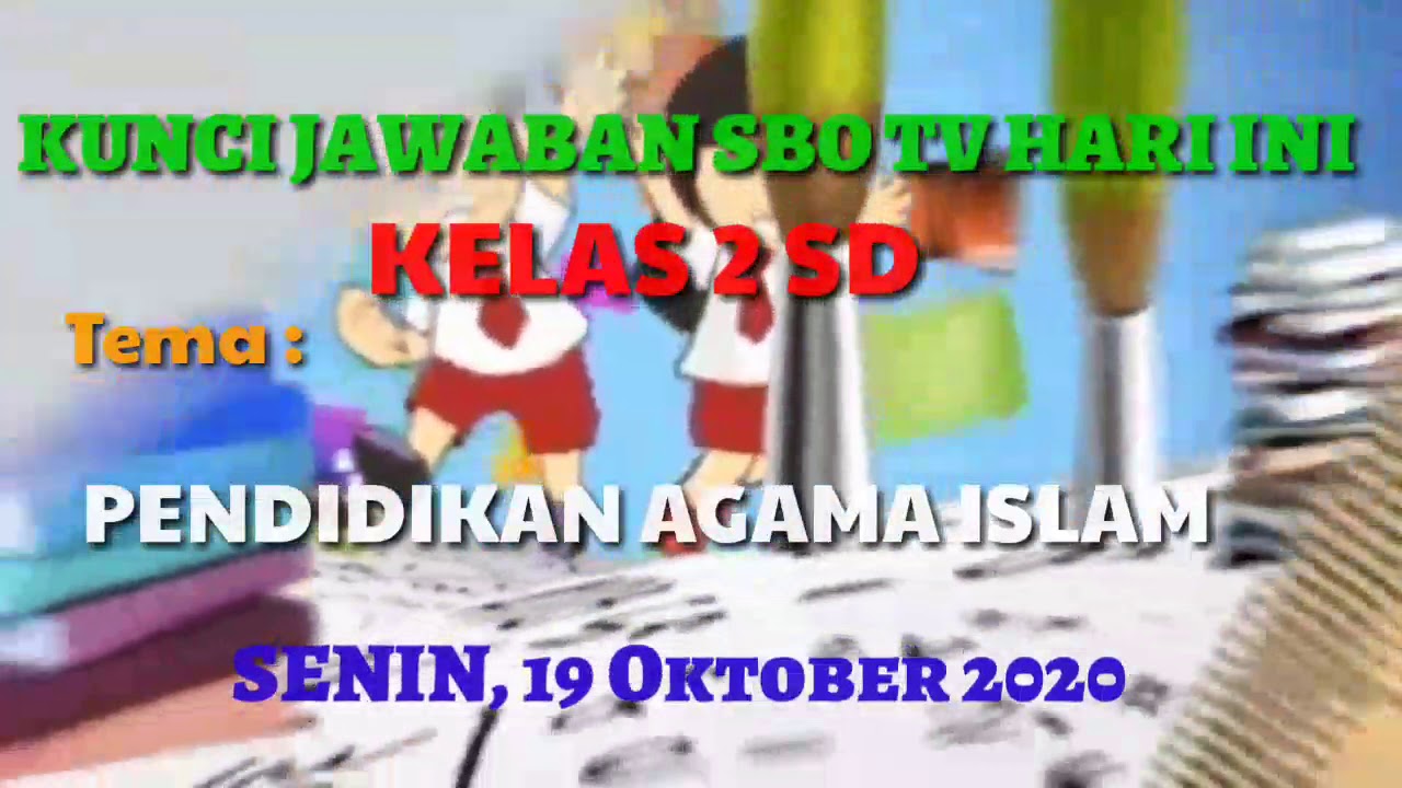 Kunci Jawaban SBO TV Kelas 2 SD Hari ini Senin 19 Oktober 2020 - YouTube