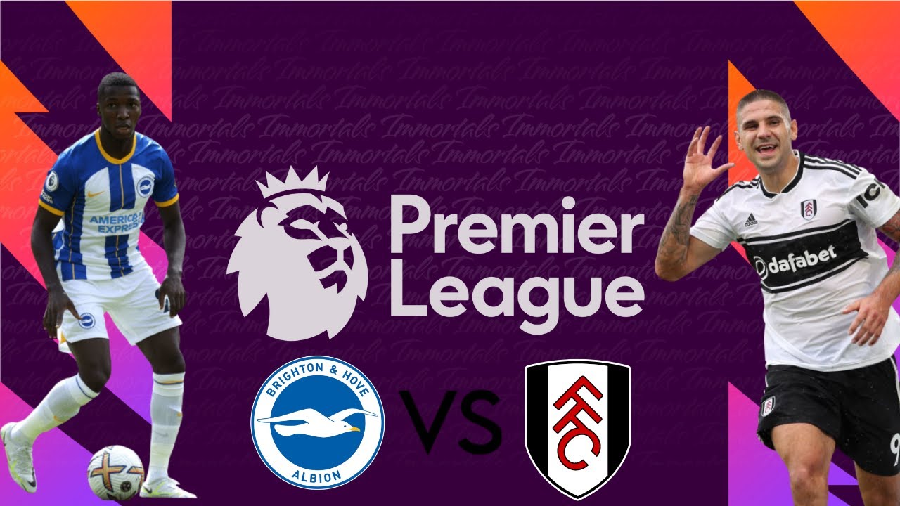 BRIGHTON & HOVE ALBION vs FULHAM | PREMIER LEAGUE LIVE STREAM ...