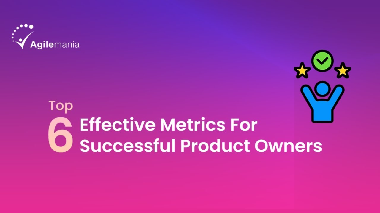 What Are Effective Metrics For Successful Product Owner? | Product ...
