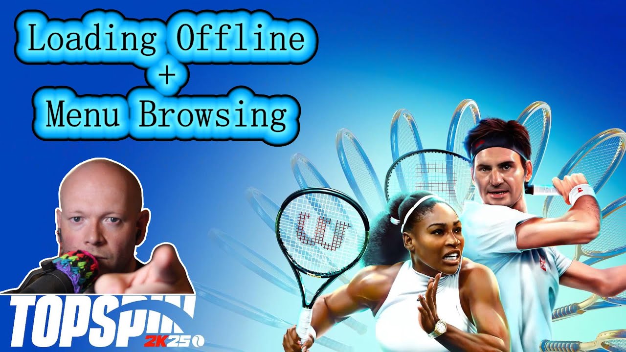 TopSpin 2K25 Loading The Game Offline + Menu Settings - YouTube