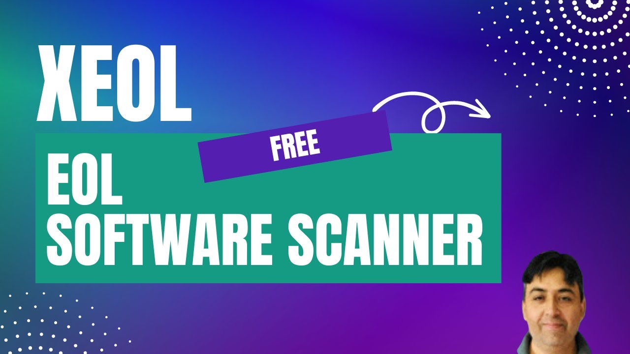 Xeol EOL Software Scanner - YouTube