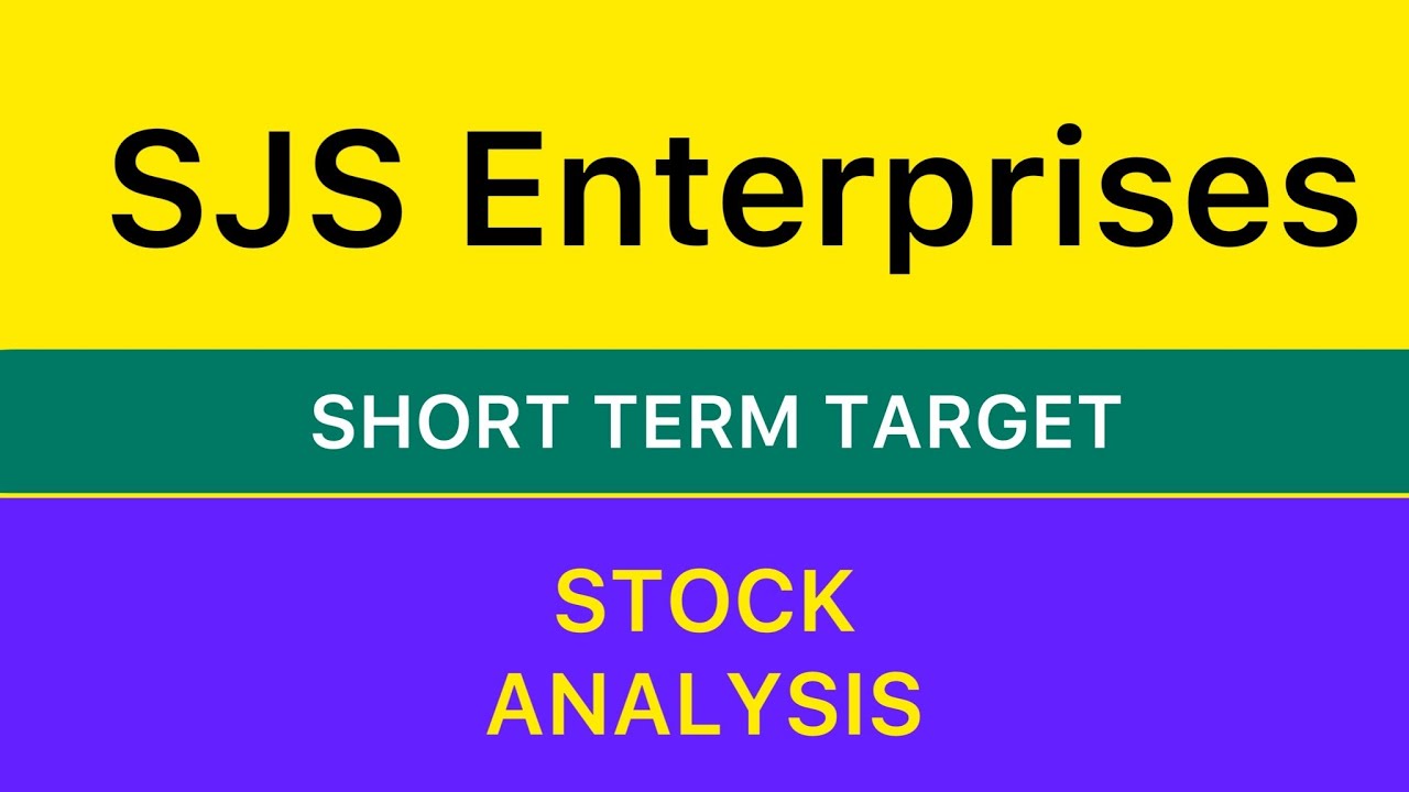 SJS ENTERPRISES SHARE TARGET 🇮🇳 SJS ENTERPRISES SHARE NEWS | SJS ENTER ...