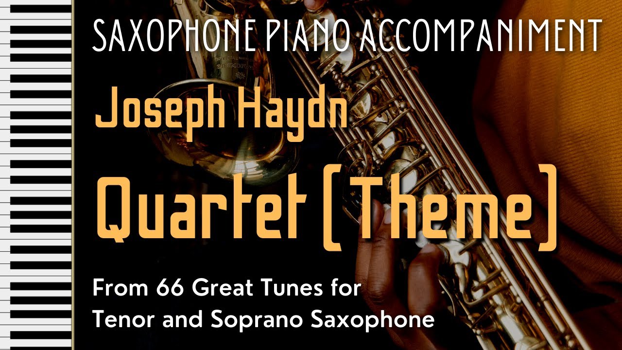 Haydn QUARTET (Theme from 1st movement) for SAXOPHONE (Piano ...