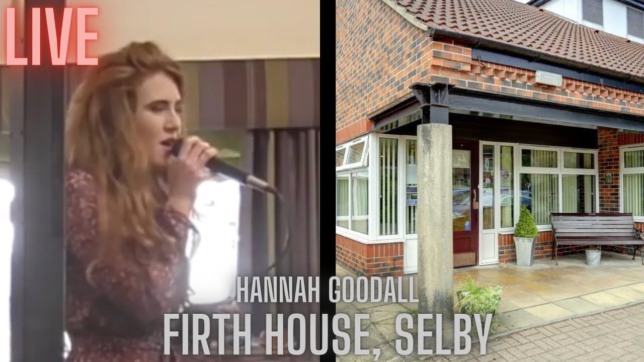 (LIVE) Firth House, Selby - Hannah Goodall - YouTube