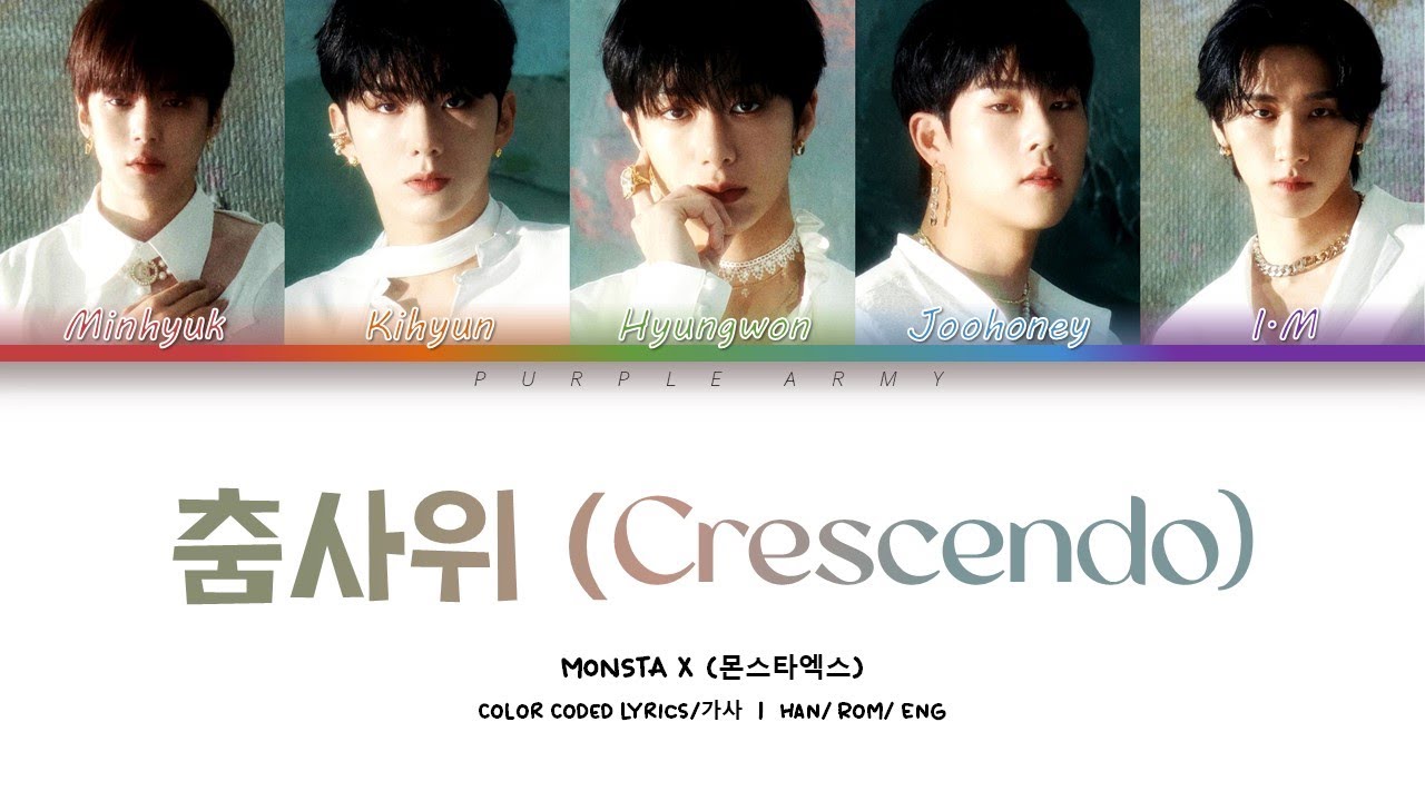 MONSTA X (몬스타엑스) - '춤사위 (Crescendo)' | 가사 Color Coded Lyrics (Han/Rom ...