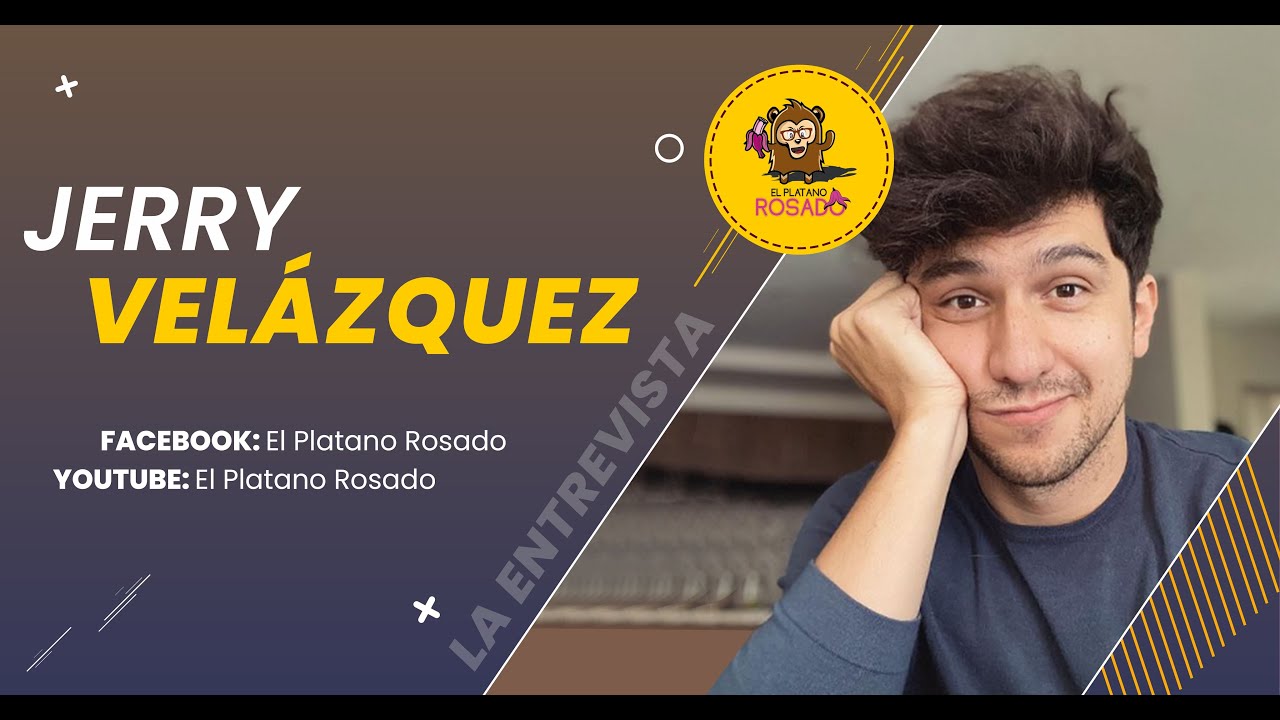 JERRY VELÁZQUEZ (LA ENTREVISTA 2da. Temporada) - YouTube