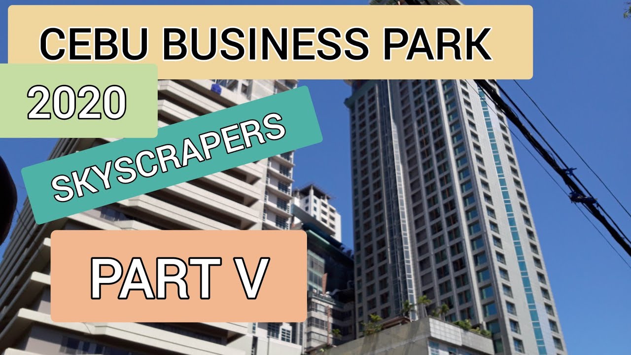 CEBU BUSINESS PARK | CEBU CITY SKYLINE | PART V | QUEEN CITY OF THE ...