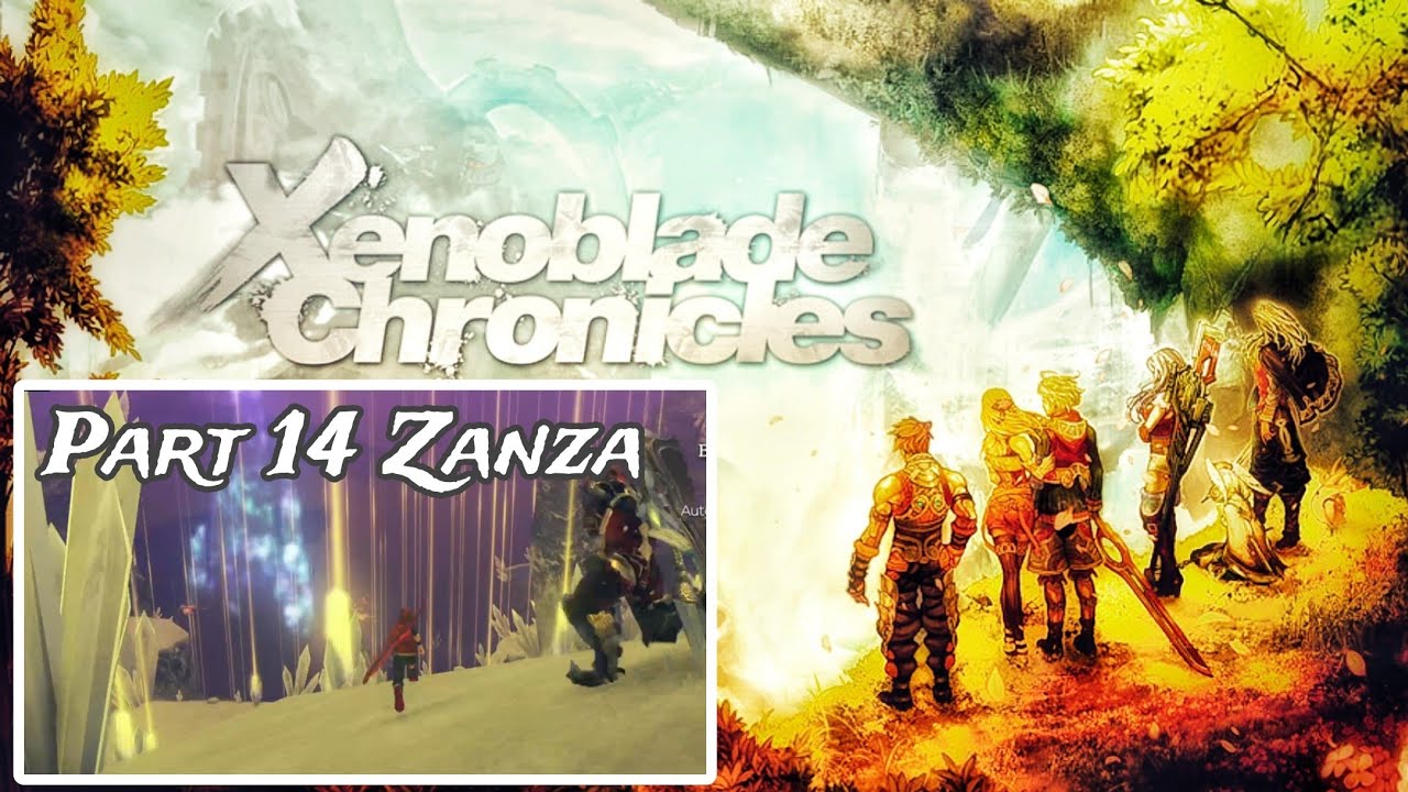 Xenoblade Chronicles 1 - Part 14 - Zanza - YouTube